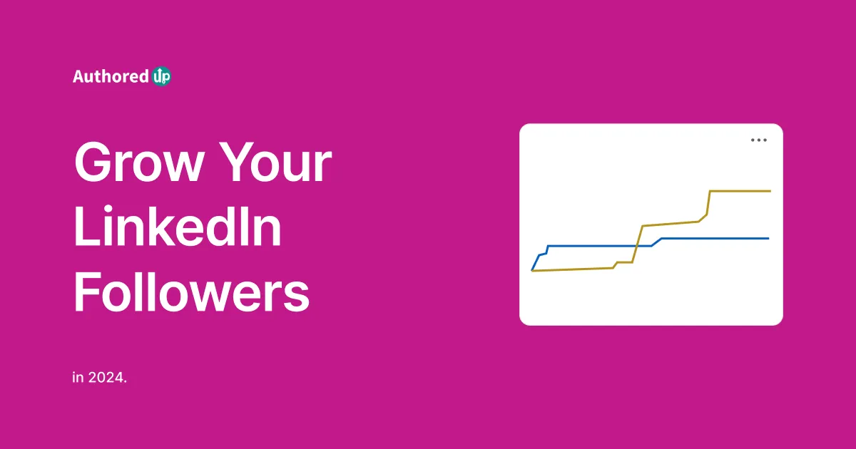 Top 9 Ways To Grow Your LinkedIn Followers [Experts Guide]